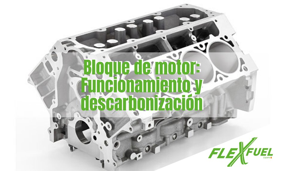 Bloque motor: Funcionamiento y descarbonización